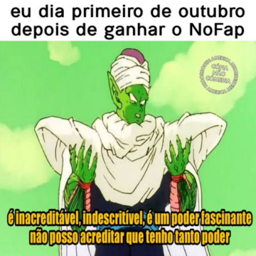 Eu depois de ganhar no NoFap - Memes Engraçados